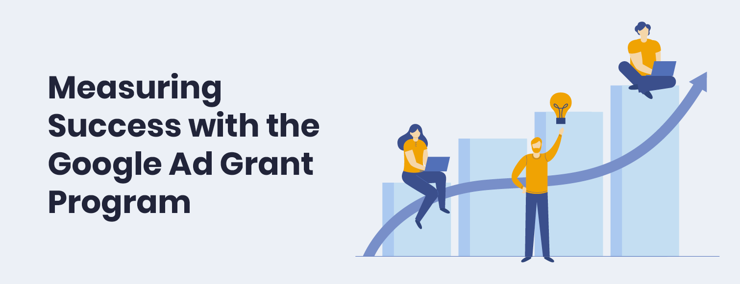 Measuring Success with the Google Ad Grants Program - 360MatchPro