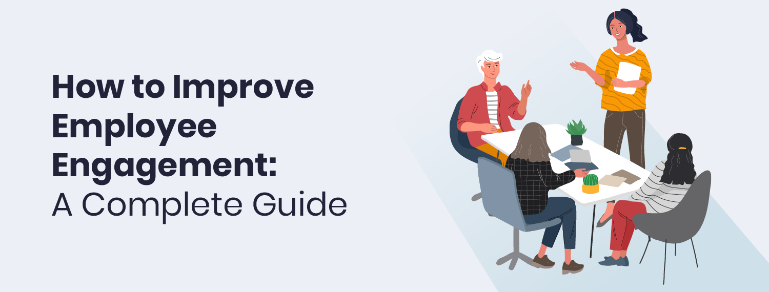 How to Improve Employee Engagement: A Complete Guide