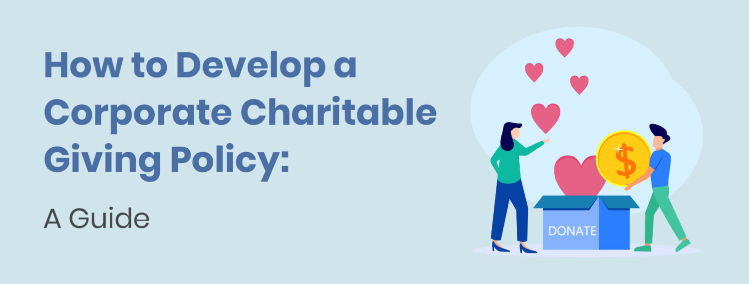How to Develop a Corporate Charitable Giving Policy: A Guide