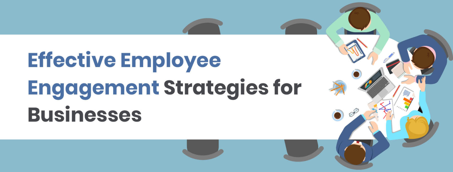 11 Effective Employee Engagement Strategies for Businesses - 360MatchPro