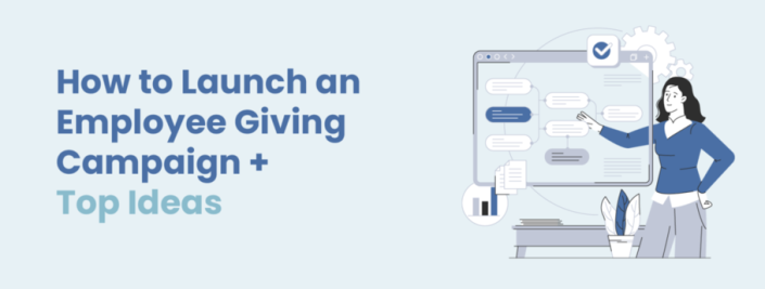 How to Launch an Employee Giving Campaign + 10 Top Ideas