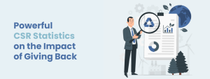 15+ Powerful CSR Statistics About The Impact of Giving Back