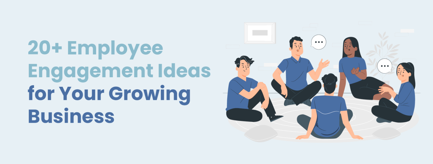 20+ Employee Engagement Ideas for Your Growing Business - 360MatchPro