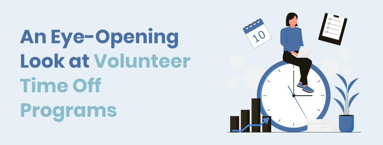An Eye-Opening Look at Volunteer Time Off Programs