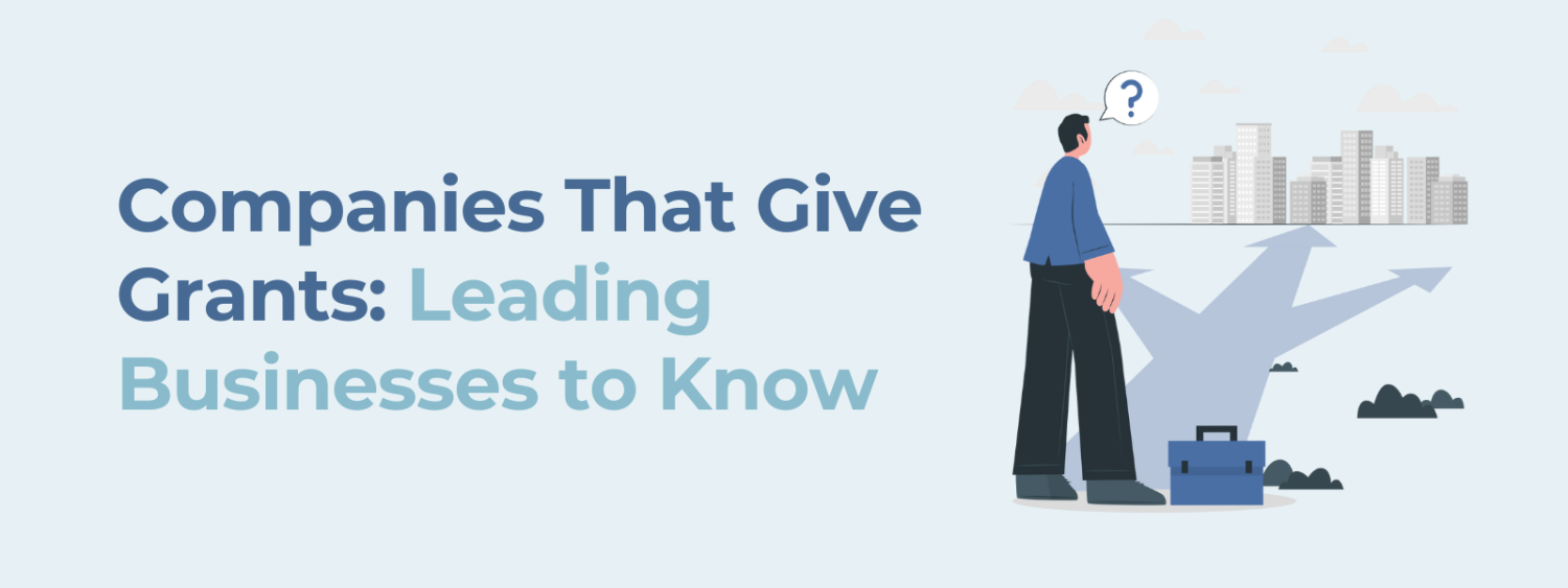 Companies That Give Grants: 20 Leading Businesses to Know