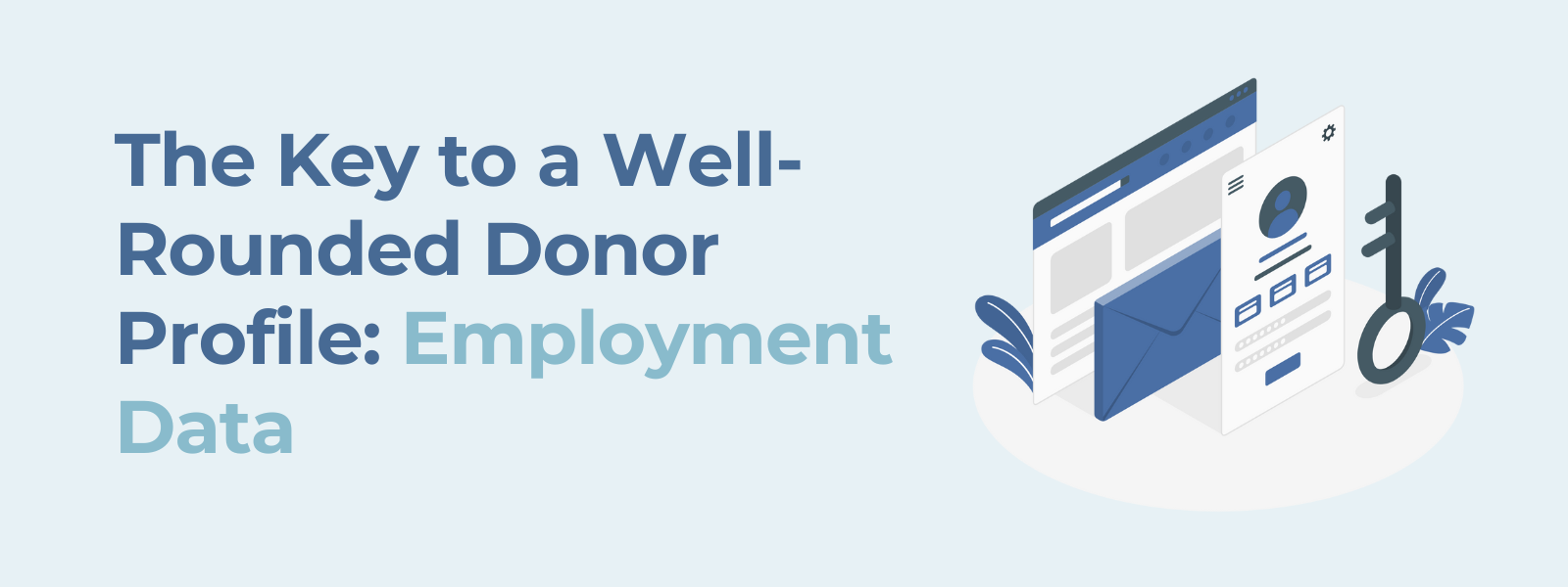 The Key to a Well-Rounded Donor Profile: Employment Data