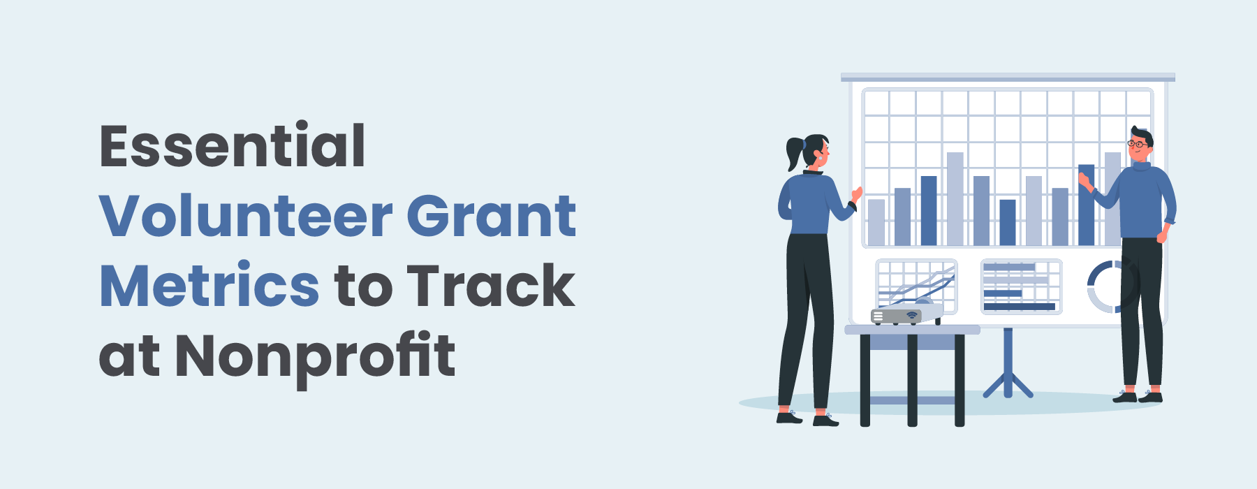 Volunteer Grant Metrics to Track at Your Nonprofit